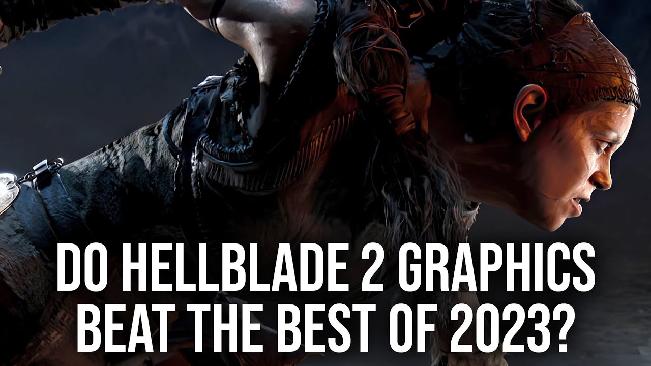 Do Hellblade 2 Graphics Beat Cyberpunk 2077, Alan Wake and Avatar ...