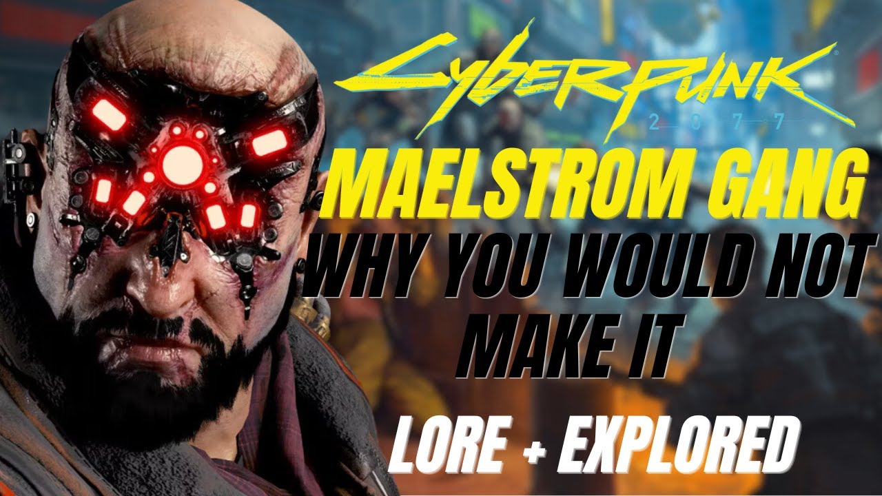MAELSTROM - Would you make it? Psychology & Lore Explored - Cyberpunk 2077 #cyberpunk2077lore ...