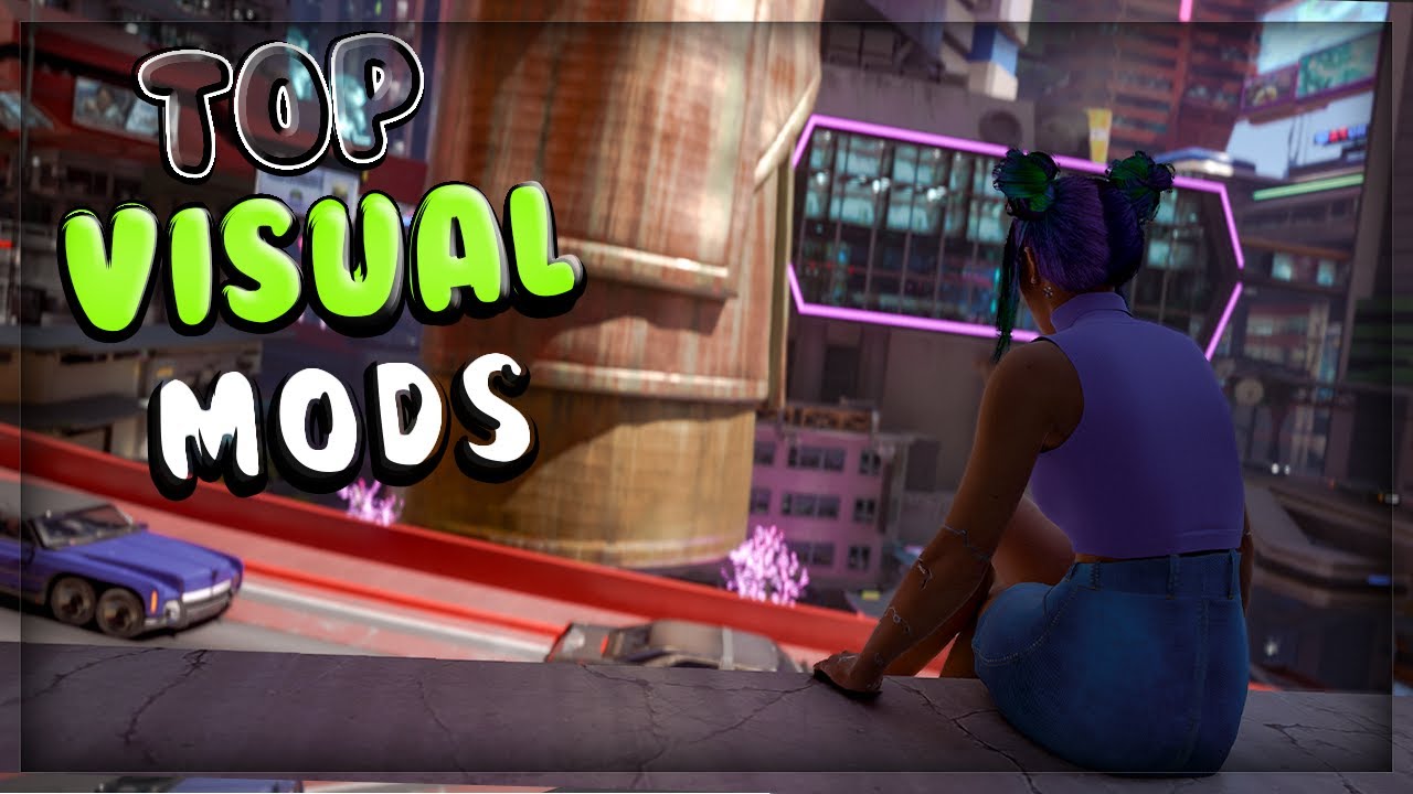 Top 5 Visual Mods for Cyberpunk 2077 - Cyberpunk 2077 videos