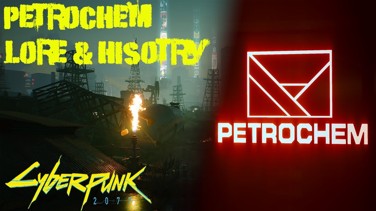 Cyberpunk 2077: Petrochem Lore & History - Cyberpunk 2077 videos