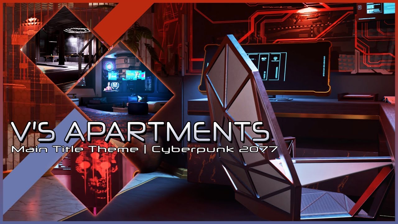 Cyberpunk 2077 - Main Menu Theme (V's Apartments) - Cyberpunk 2077 videos