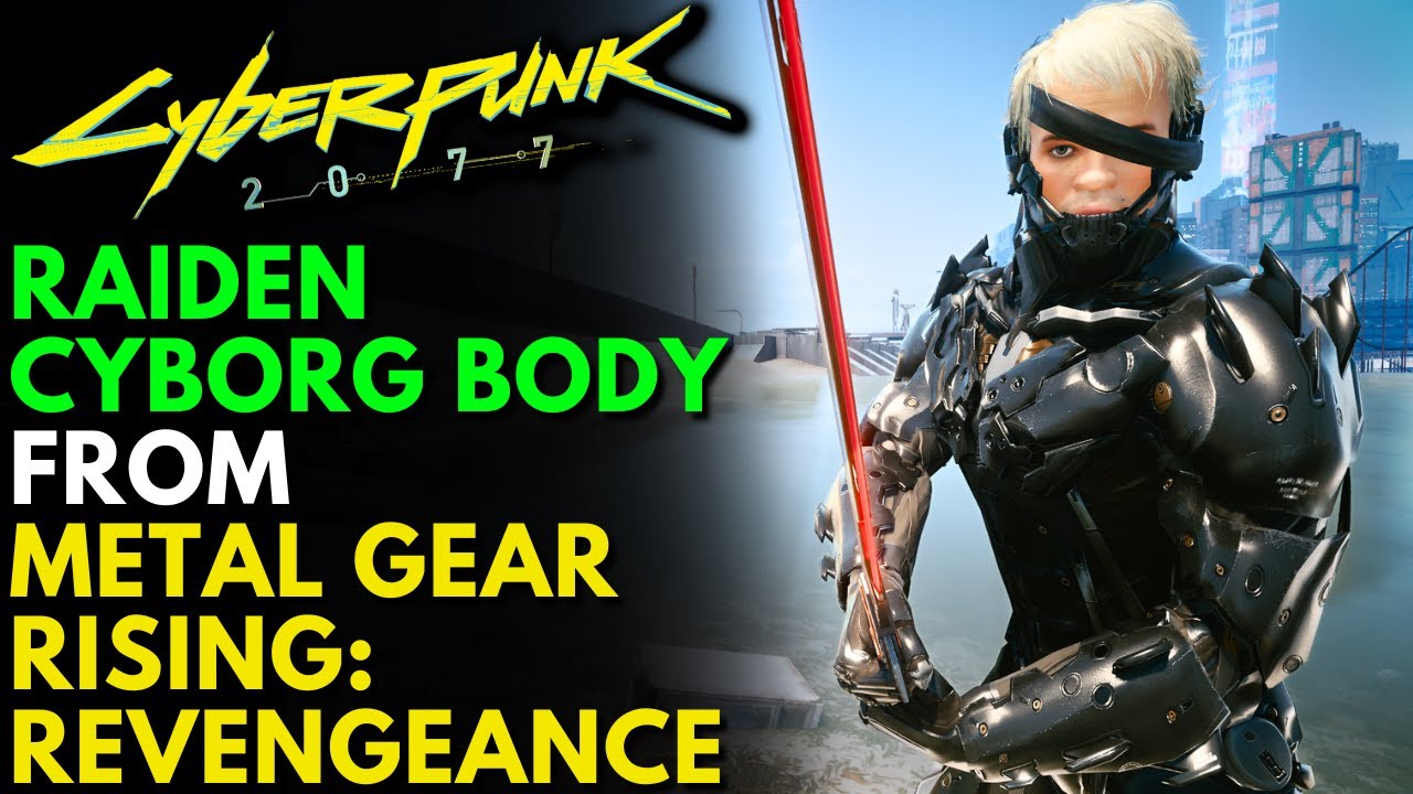 Cyberpunk 2077 - Raiden Cyborg Body - Metal Gear Rising: Revengeance ...