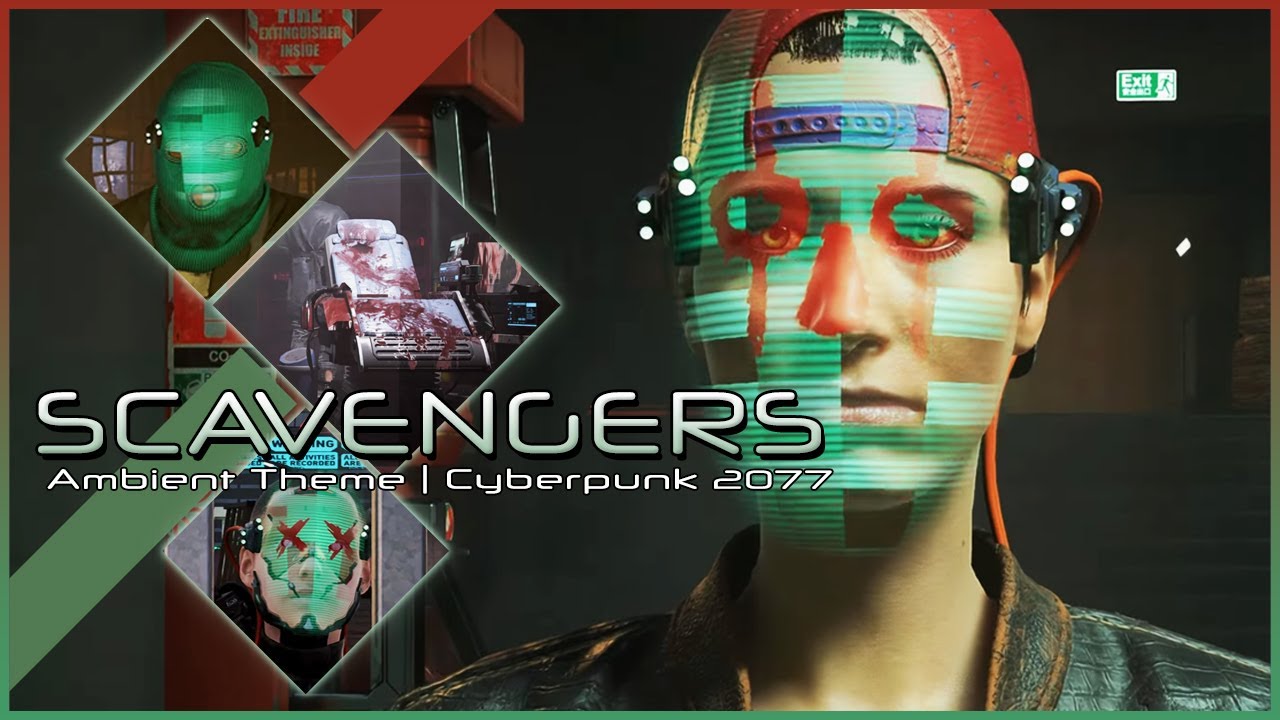 Cyberpunk 2077 - Scavengers (Ambient/Stealth Theme) - Cyberpunk 2077 videos