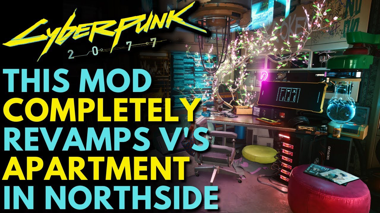 Cyberpunk 2077 - This Impressive Mod Completely Transforms V's Northside Apartment! - Cyberpunk ...