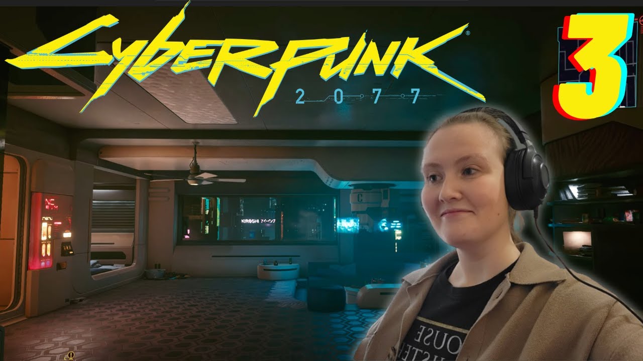 My New Apartment Let S Play Cyberpunk 2077 Blind Part 3