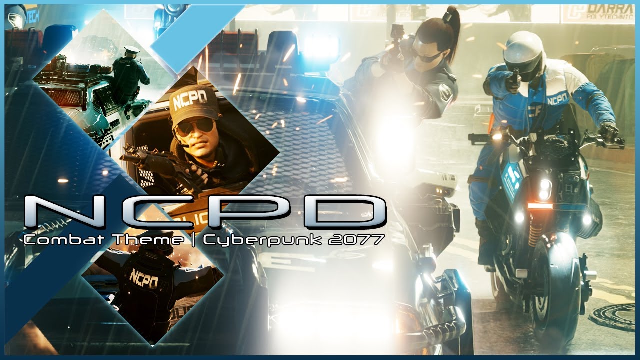 Cyberpunk 2077 - NCPD (Combat Theme) - Cyberpunk 2077 videos