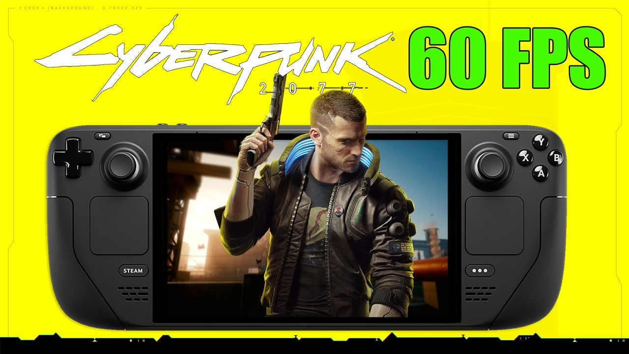 Cyberpunk 2077 Now Runs At 60 FPS On The Steam Deck! - Cyberpunk 2077 ...
