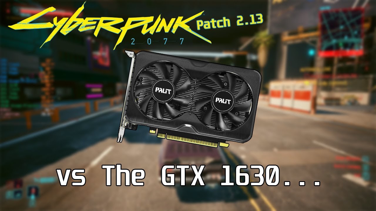 GTX 1630 - Cyberpunk 2077 2.13 - 1080p, FSR, Frame Gen - Can This GPU ...