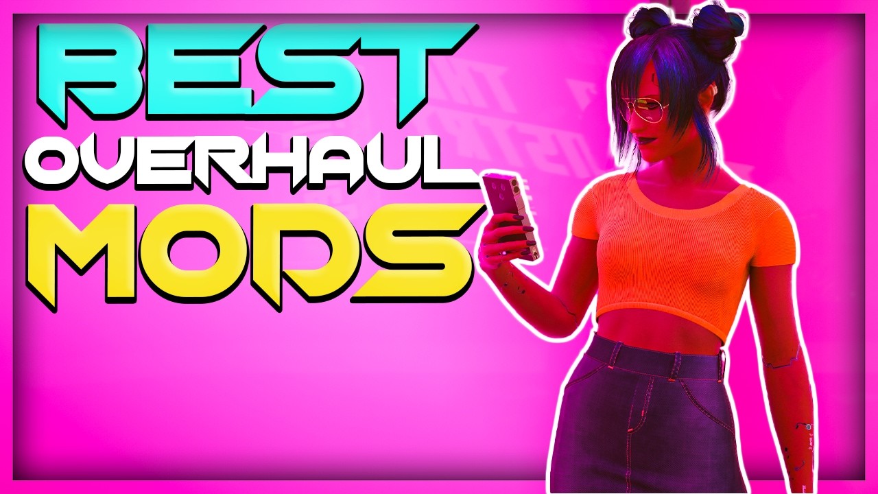 BEST Overhaul Mods for Cyberpunk 2077 - Top 24 mods - Cyberpunk 2077 videos