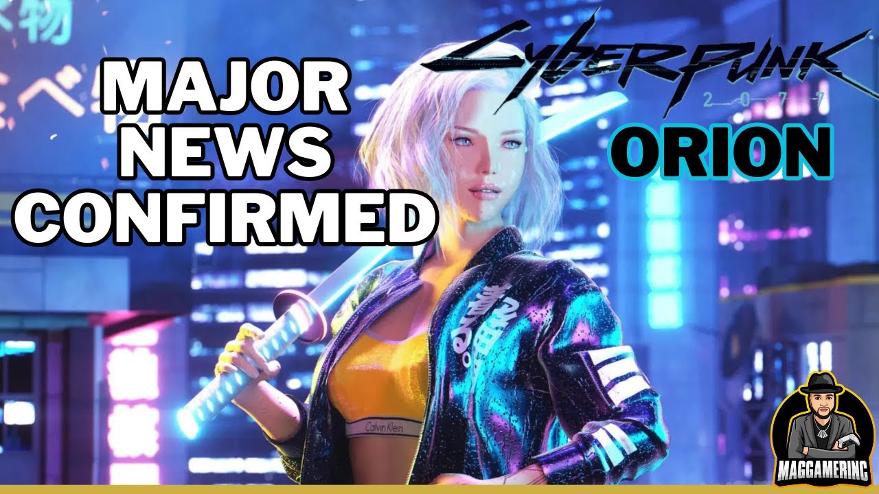 Big NEWS Cyberpunk 2077 Orion - Cyberpunk 2077 videos