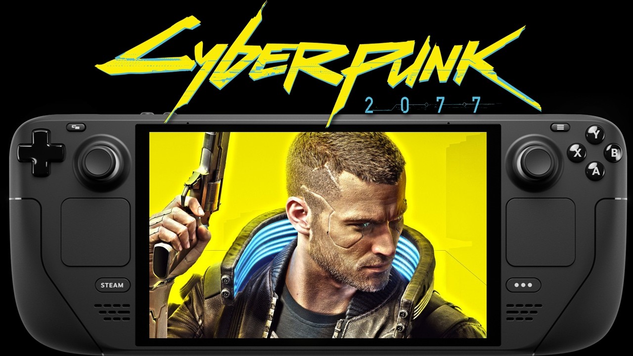 Cyberpunk 2077 Steam Deck LCD Performance | SteamOS 3.6 - Cyberpunk ...