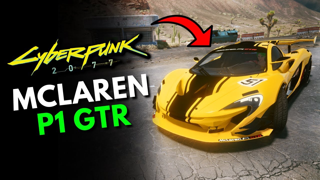 New Car McLaren P1 GTR | Cyberpunk 2077 MODS - Cyberpunk 2077 videos
