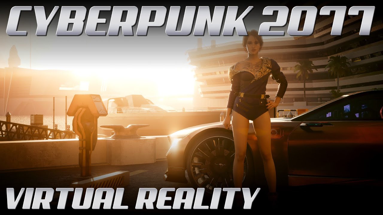 Cyberpunk 2077 VR is the BEST Virtual Reality Experience - Downtown at Sunrise | 4K 60 FPS ...