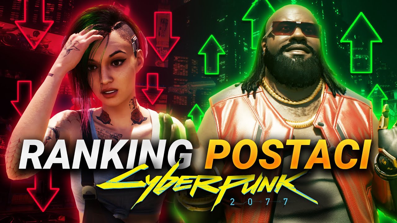 RANKING POSTACI w Cyberpunk 2077! - Cyberpunk 2077 videos