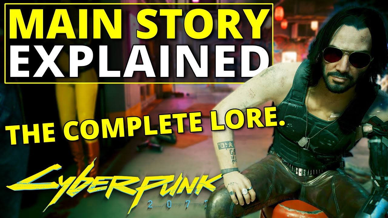 The Complete Main Story of Cyberpunk 2077 Explained - Cyberpunk 2077 videos