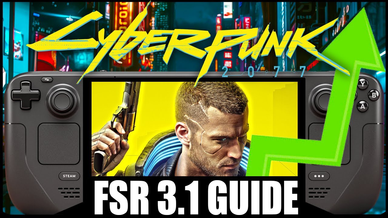 How To INSTALL FSR 3.1 In Cyberpunk 2077 On Steam Deck - EASY SETUP GUIDE - Cyberpunk 2077 videos