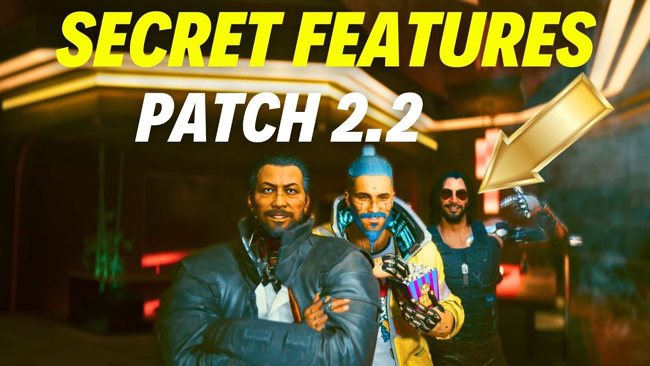 Secret features Cyberpunk 2077 PATCH 2.2 - Cyberpunk 2077 videos
