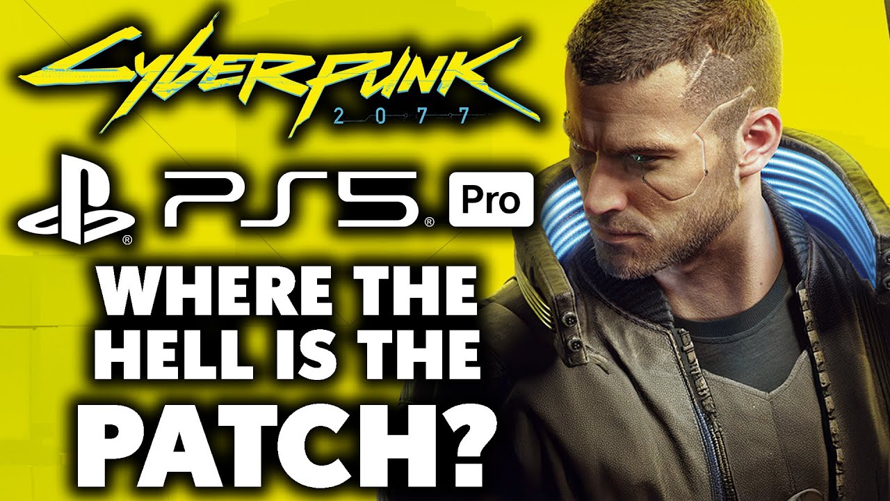 Where The HELL Is Cyberpunk 2077’s PS5 PRO Patch? - Cyberpunk 2077 videos