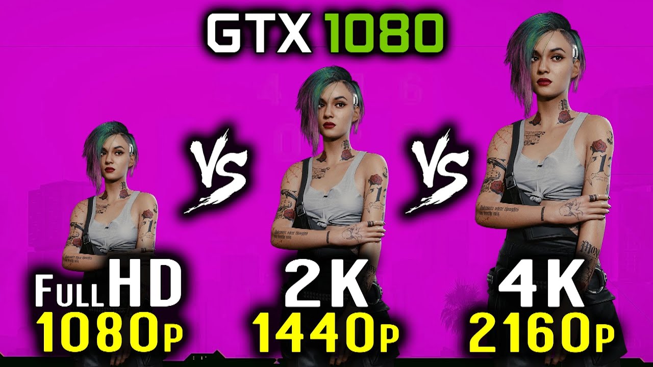 Cyberpunk 2077 - GTX 1080 - 1080p vs 1440p vs 2160p 4K Benchmark ...
