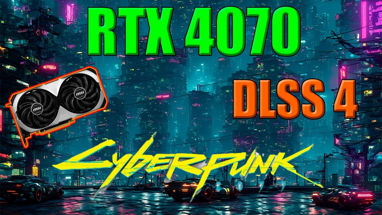 RTX 4070 - DLSS 4 - Cyberpunk 2077 v2.21 - Cyberpunk 2077 videos